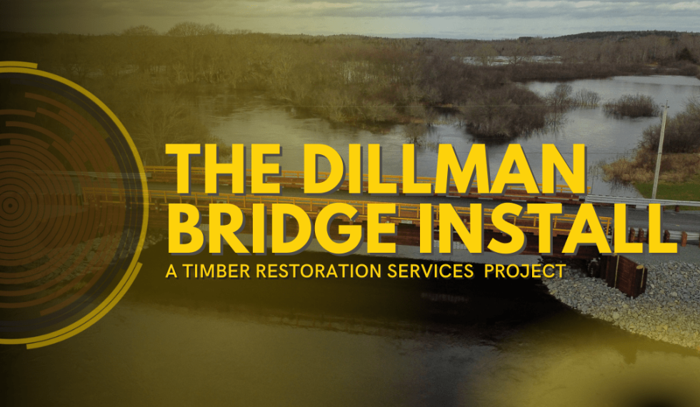 Installation Day: Dillman Bridge - Nova Scotia - Timber Restoration ...